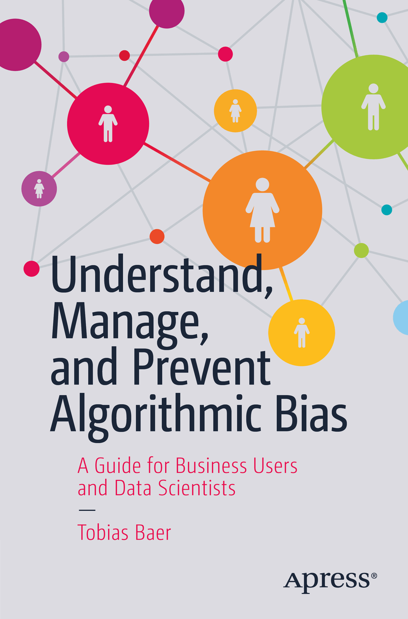 Understand, Manage, and Prevent Algorithmic Bias. – ODBMS.org